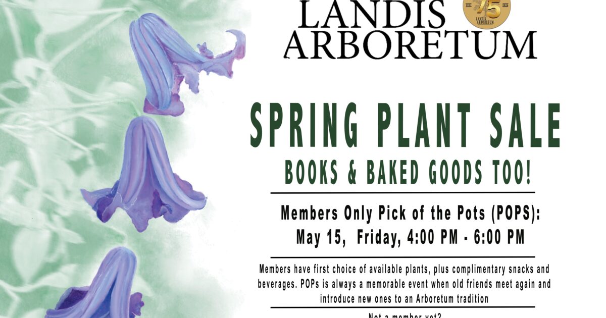 Landis Arboretum|Pick of the Pots (POPs) 2026: A Members-Only Spring ...